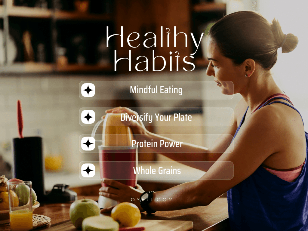 7 Healthy Eating Habits - Oye Ji